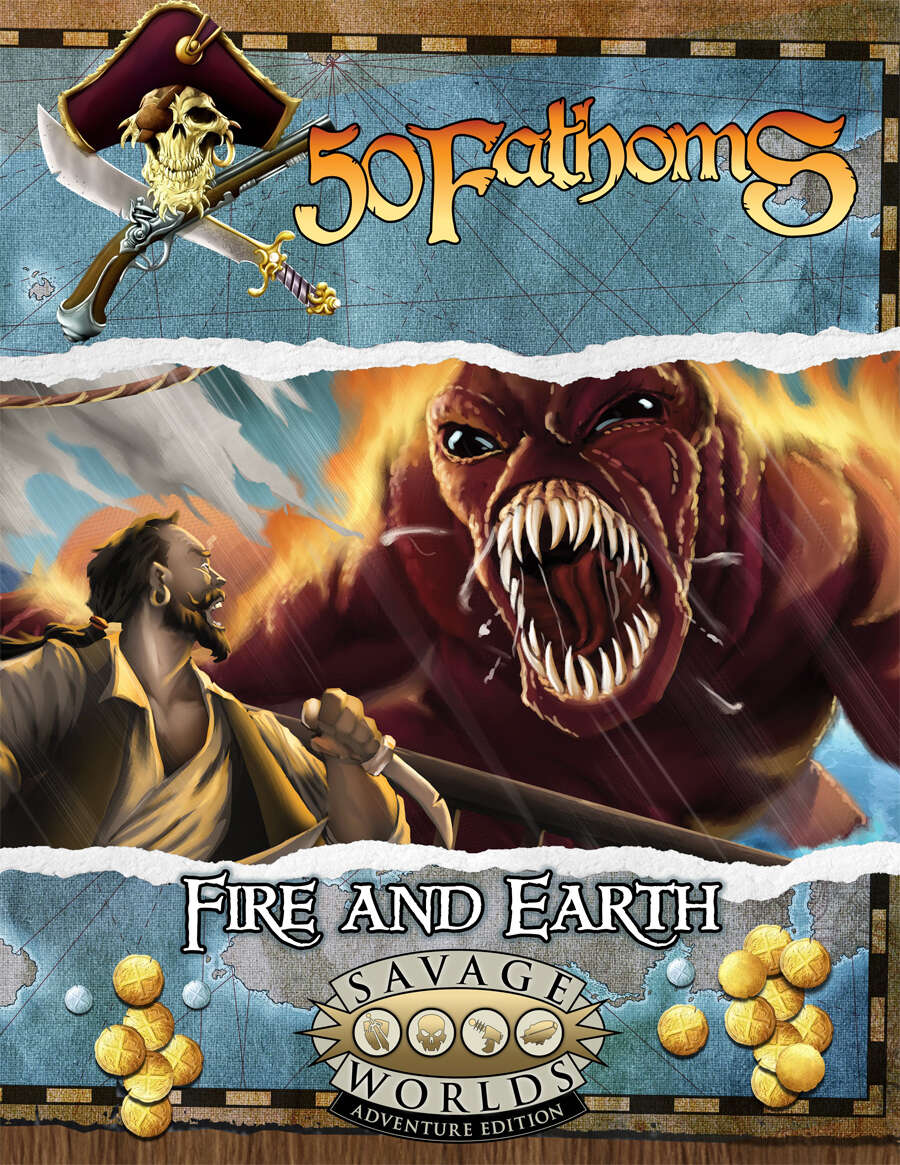 50 Fathoms: Fire & Earth - Pinnacle Entertainment | Savage Worlds | 50 ...