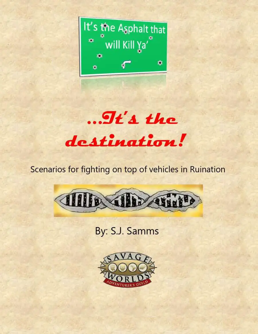 It's the Destination: A Scenario Set For It's The Asphalt That Will ...