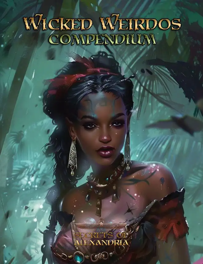 Wicked Weirdos Compendium - Secrets of Alexandria | DriveThruRPG