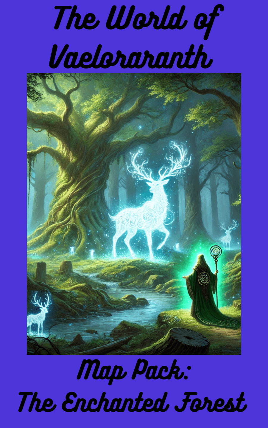 The World of Vaeloraranth Map Pack: The Enchanted Forest - Thaloranth ...