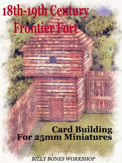CB1 Frontier Fort - Billy Bones Workshop | Paper Miniatures | DriveThruRPG