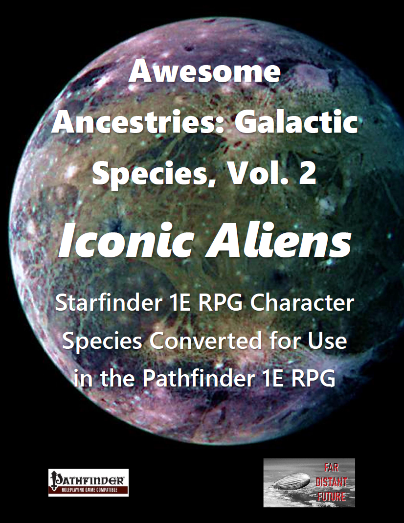 Awesome Ancestries: Galactic Species, Vol. 2 - Iconic Aliens - Far ...