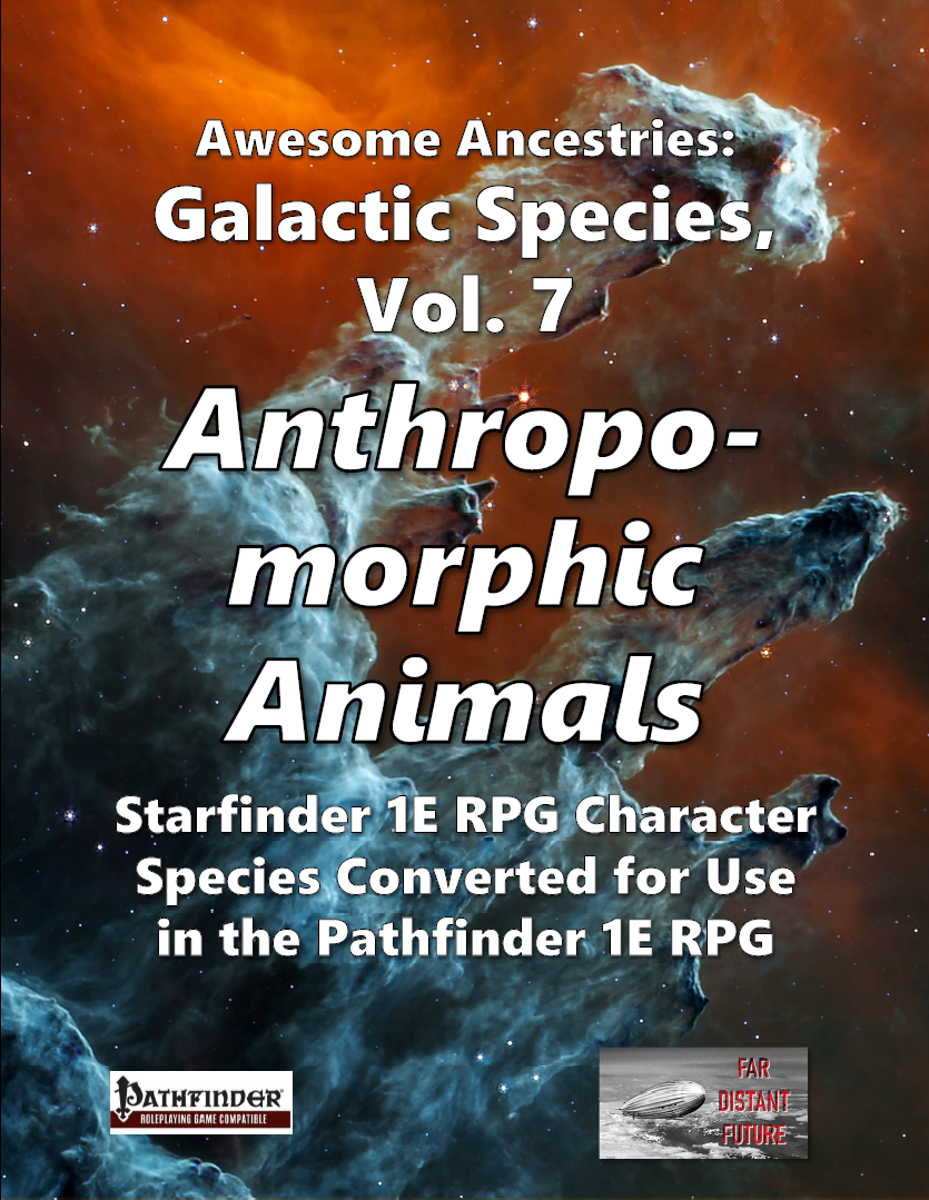 Awesome Ancestries: Galactic Species, Vol. 7 - Anthropomorphic Animals ...