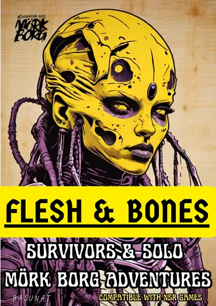 Flesh & Bones: Survivors & Solo Mörk Borg Adventures - Basunat | DriveThruRPG