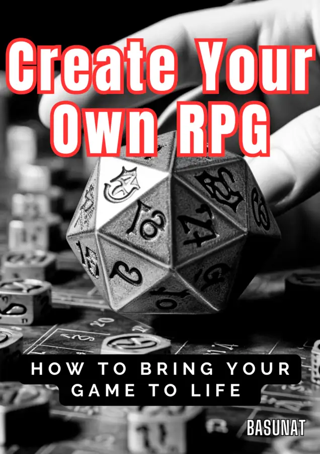 Create Your Own RPG: How To Bring Your Game to Life - Basunat ...