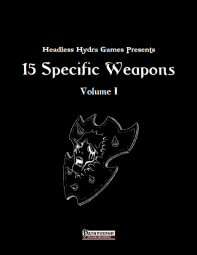 [PFRPG] 15 Specific Weapons, Vol 1 - Headless Hydra Games | HHG ...