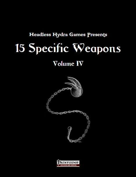 [PFRPG] 15 Specific Weapons, Vol 4 - Headless Hydra Games | HHG ...