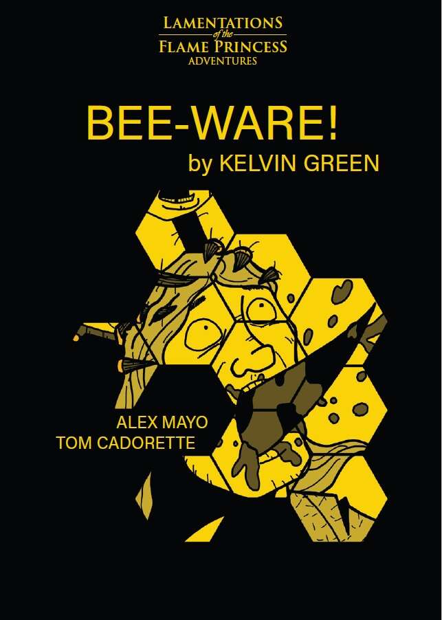 Bee-Ware! - Lamentations of the Flame Princess | DriveThruRPG