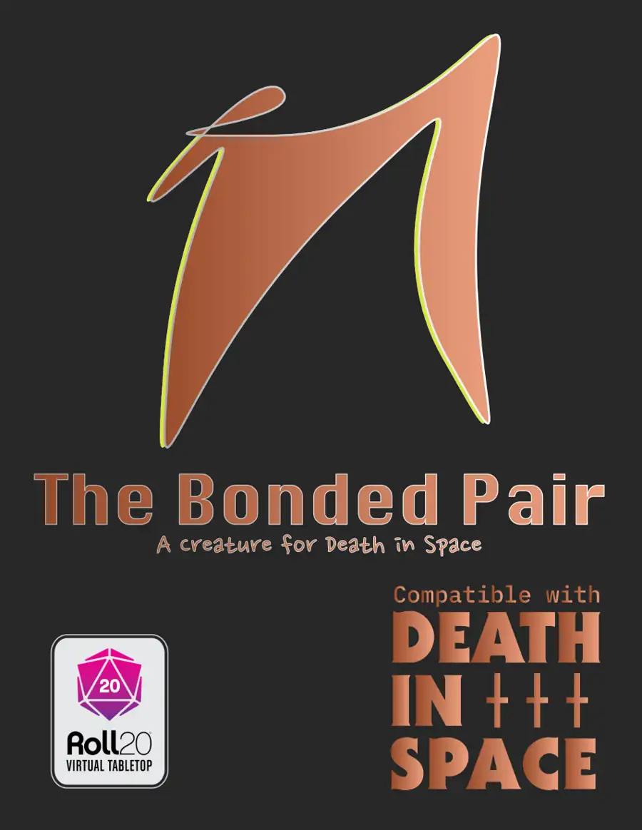 The Bonded Pair: A Creature for Death in Space (Roll20) - KJJ ...