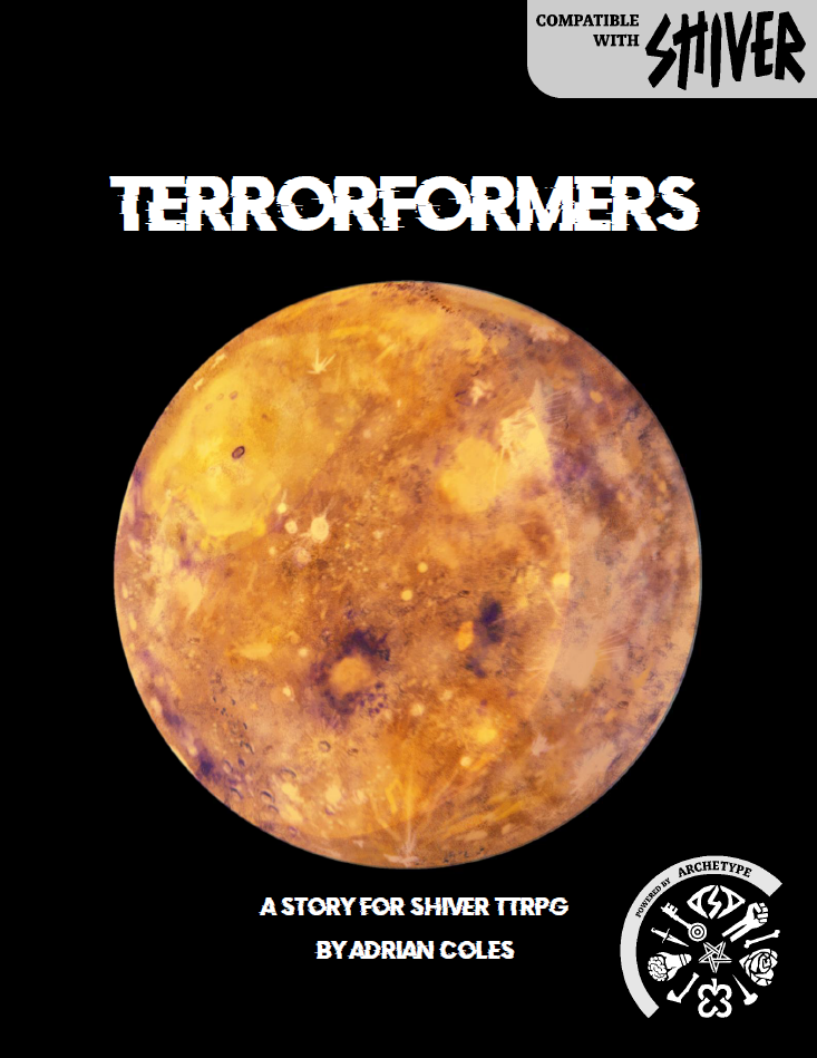 Terrorformers - A Shiver Story - Adrian Coles | DriveThruRPG