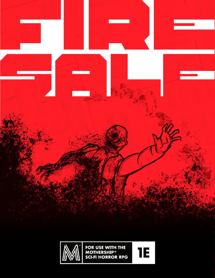 Fire Sale - A Loot-Frenzy Heist for the Mothership RPG - Joshua Kramer ...
