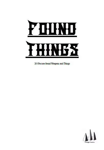 Found Things. 20 Obscure found Weapons and Things - Triangle Towers ...