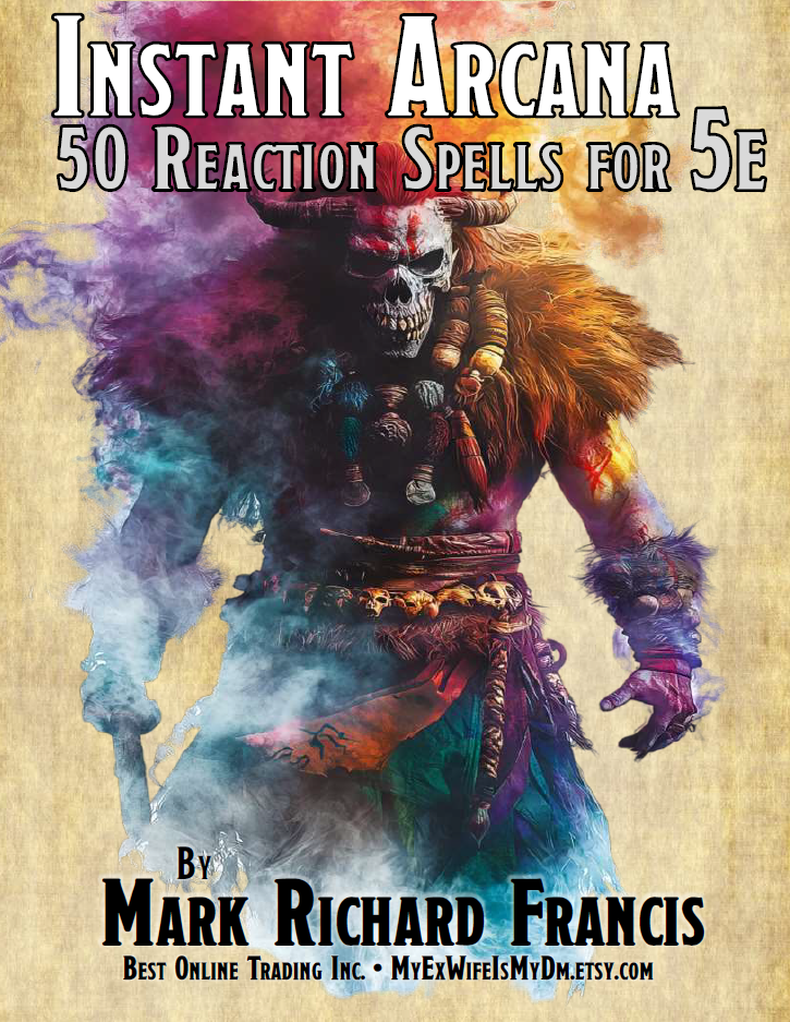 Instant Arcana: 50 Reaction Spells for 5e - Mark Richard Francis ...