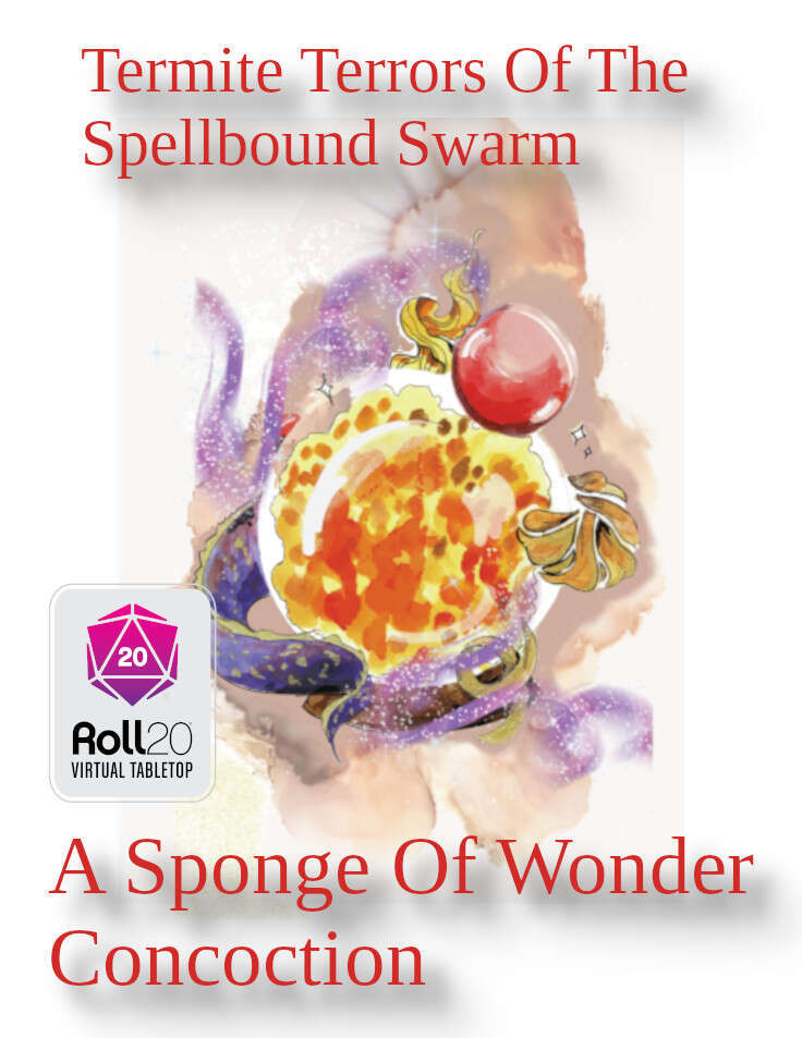 Termite Terrors Of The Spellbound Swarm | Roll20 VTT - Sponge Of Wonder ...