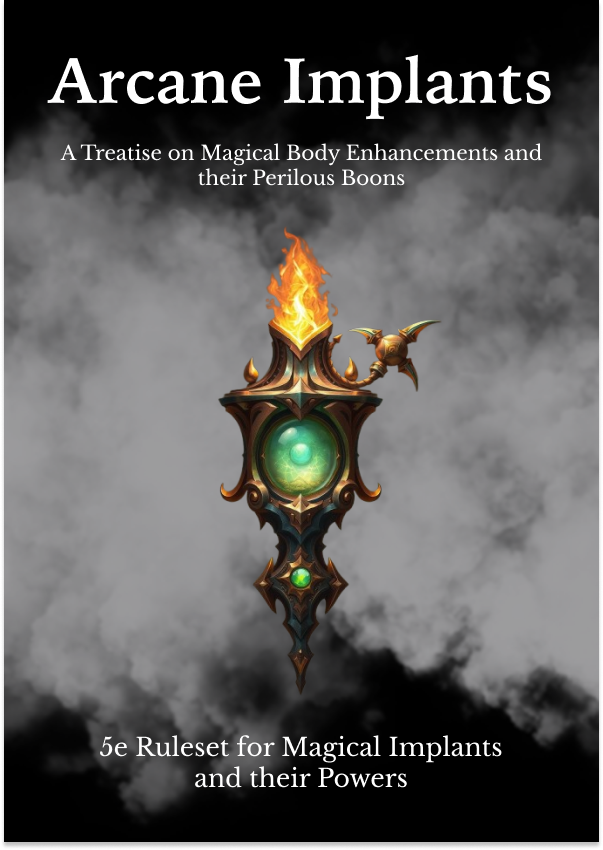 Arcane Implants: A Treatise on Magical Body Enhancements and their ...
