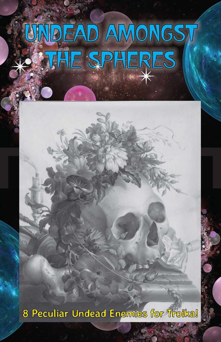 Undead Amongst the Spheres (TROIKA COMPATIBLE) - Firemane Games ...