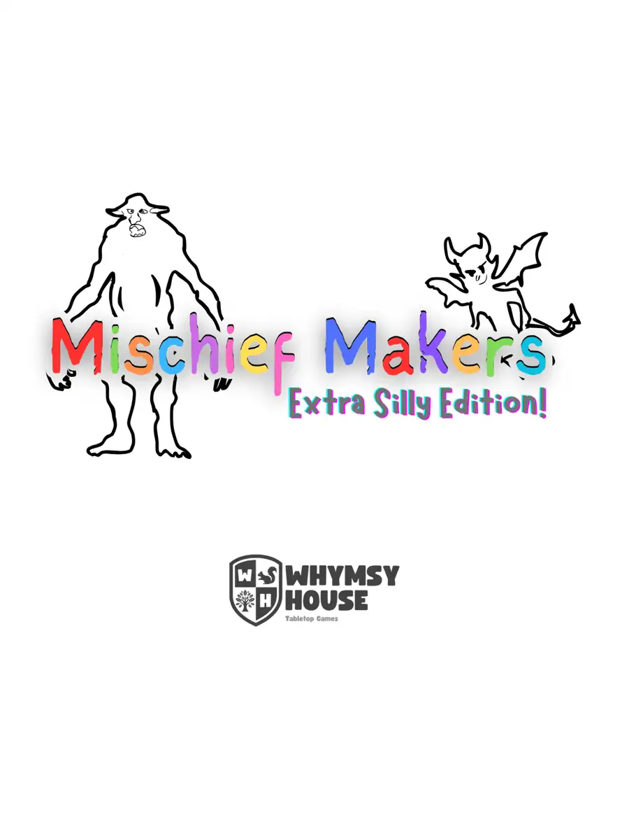 Mischief Makers: Extra Silly Edition - Whymsy House | DriveThruRPG