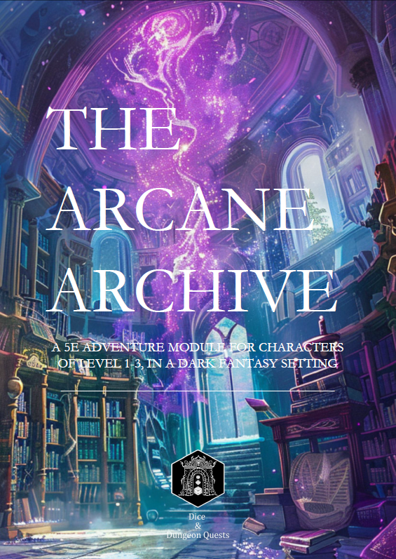The Arcane Archive - Dice & Dungeon Quests | Dice & Dungeon Quests | DriveThruRPG