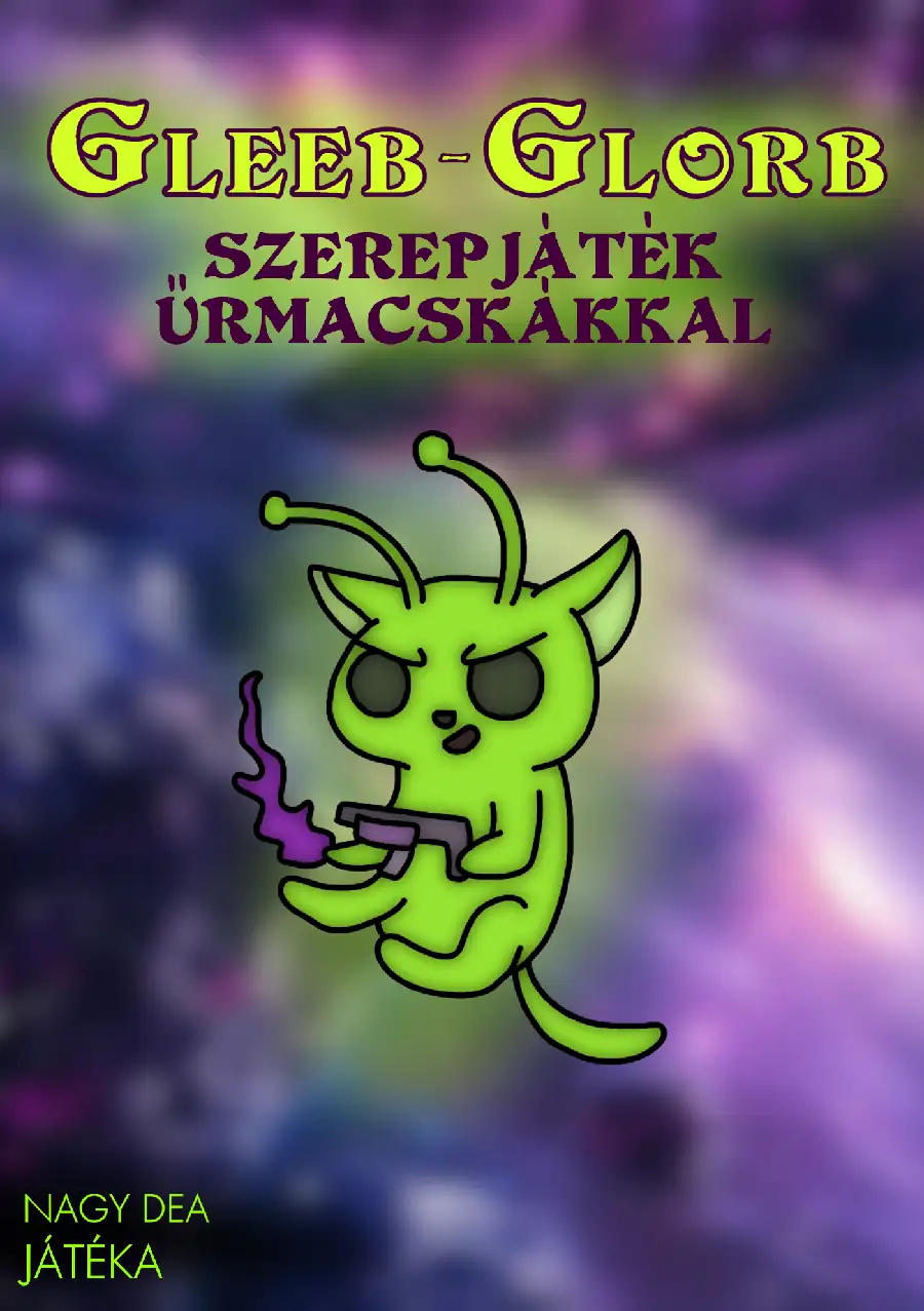 Gleeb Glorb - Szerepjáték Űrmacskákkal (HUN) - Dea Nagy | DriveThruRPG