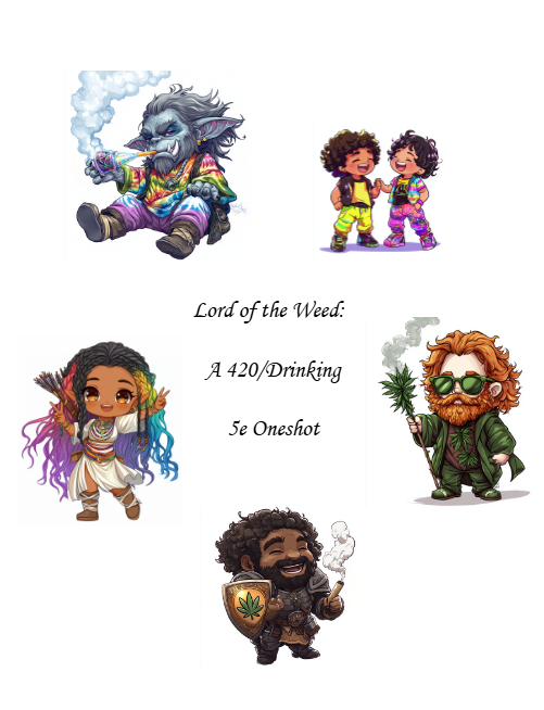 Lord of the Weed: A DnD 5E Drinking/420 oneshot - Dev Alva | DriveThruRPG