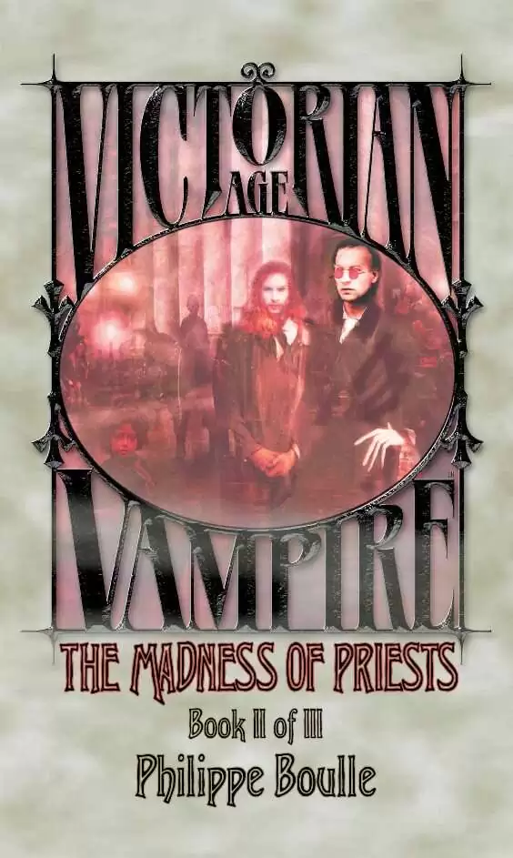 The Madness of Priests - Victorian Vampire Trilogy Book 2 - Crossroad ...