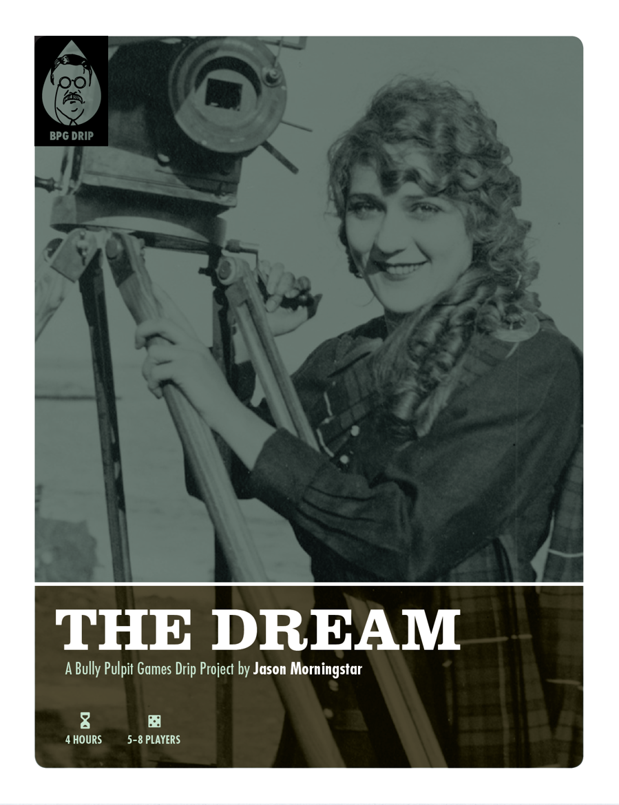 The Dream - Bully Pulpit Games | Freeform | DriveThruRPG