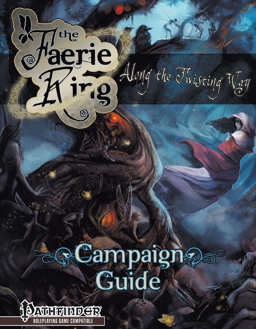 Along the Twisting Way: The Faerie Ring Campaign Guide (Pathfinder ...