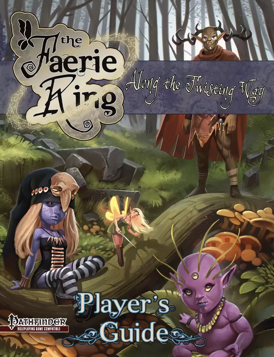 Along the Twisting Way: The Faerie Ring Player's Guide (Pathfinder ...