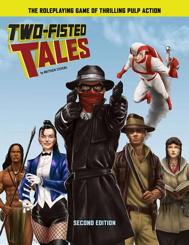 Two-Fisted Tales: Thrilling Pulp RPG (Second Edition) - Precis ...