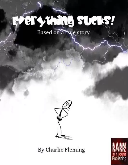 Everything Sucks! - Rarr! I'm A Monster Publishing | Rarr! I'm A Monster Publishing ...