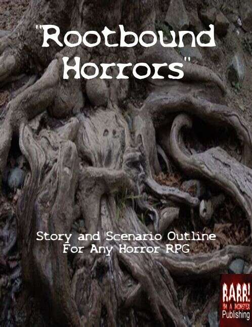 Rootbound Horrors - Rarr! I'm A Monster Publishing | Rarr! I'm A Monster Publishing | DriveThruRPG
