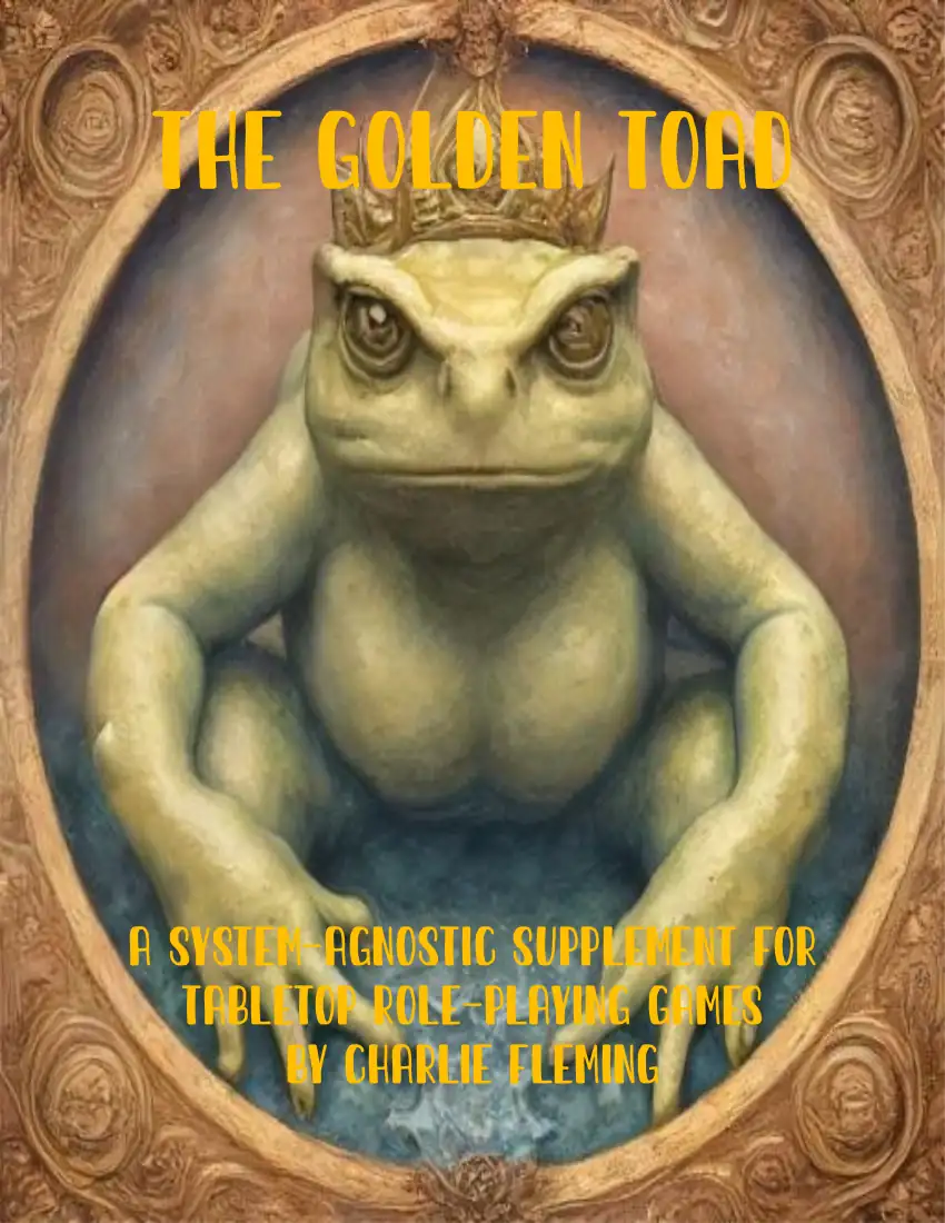 The Golden Toad: A System-Agnostic Supplement for Tabletop Role-Playing ...