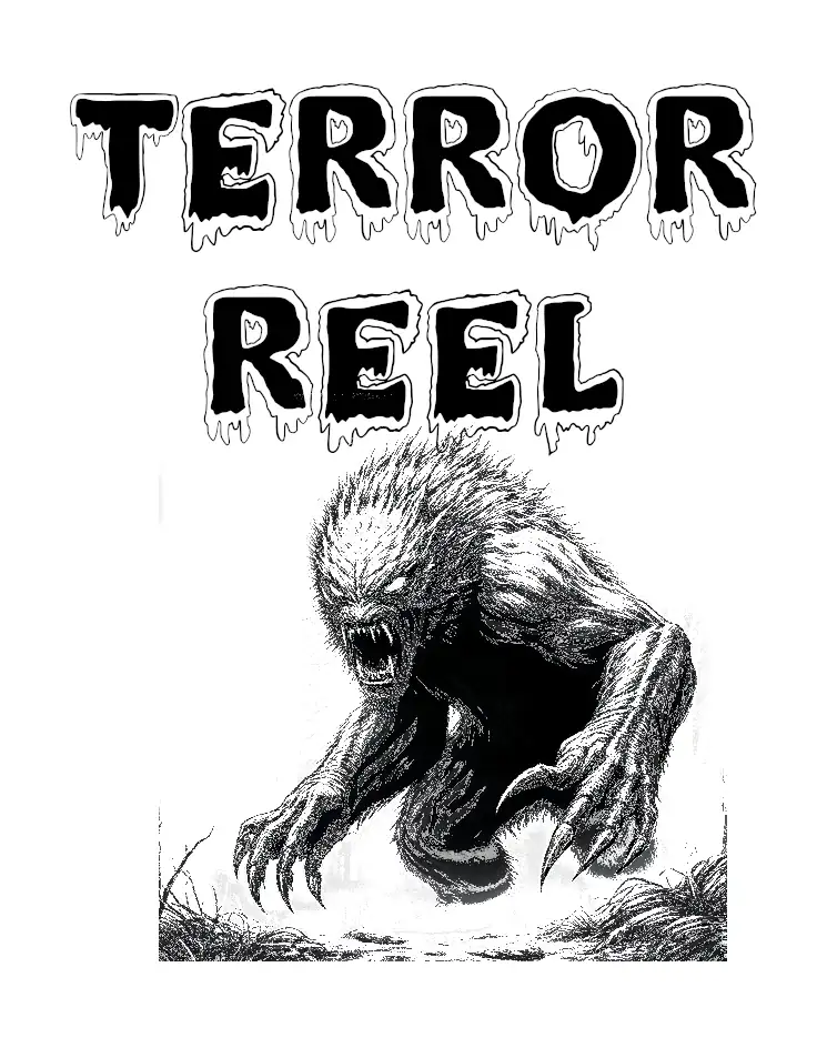 Terror Reel - Rarr! I'm A Monster Publishing | Rarr! I'm A Monster ...