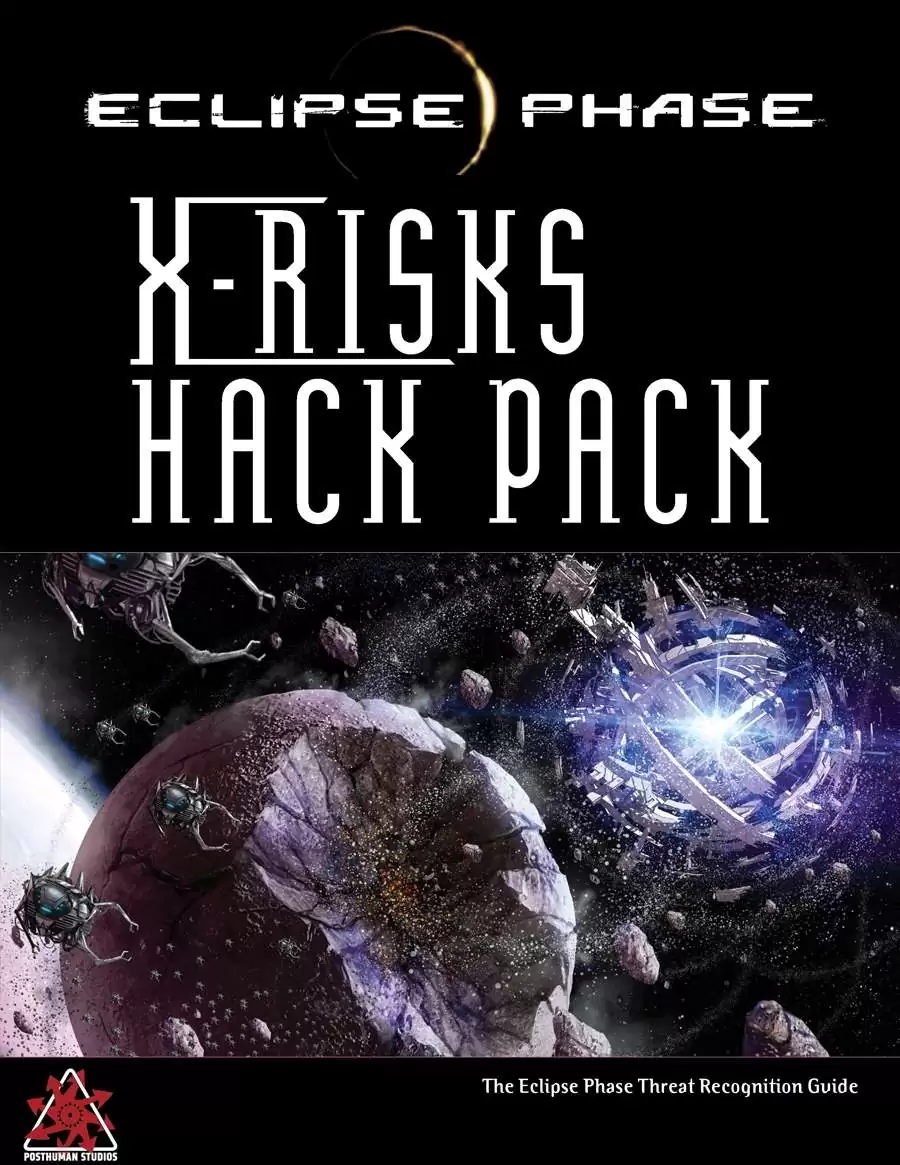 Eclipse Phase: X-Risks Hack Pack - Posthuman Studios | Eclipse Phase | Eclipse Phase Hack Packs ...