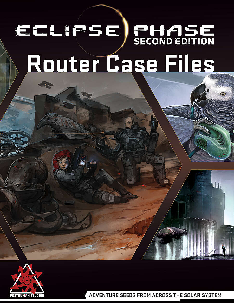 Eclipse Phase: Router Case Files - Posthuman Studios | Eclipse Phase | Eclipse Phase Adventures ...