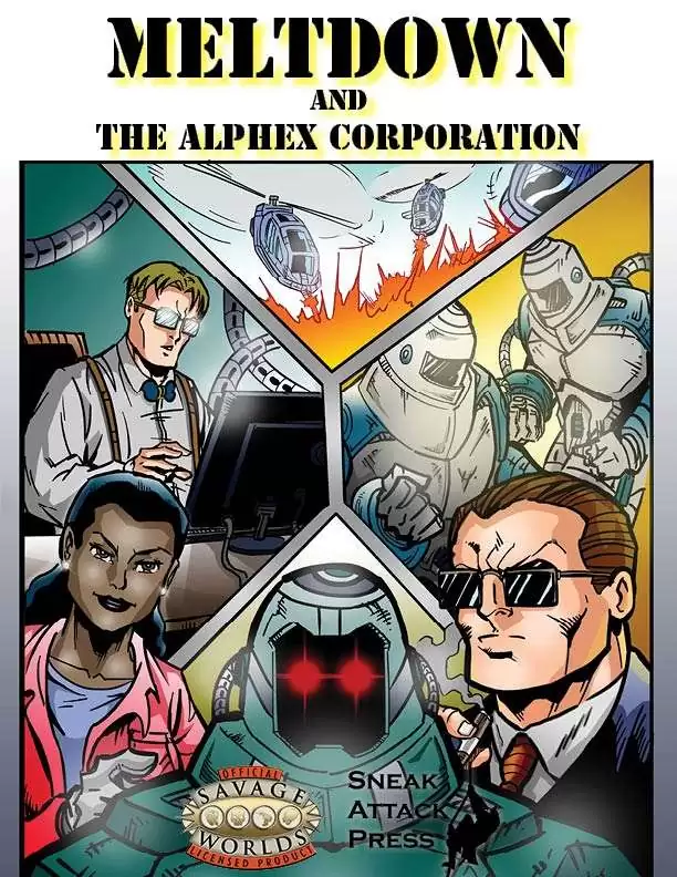 Meltdown and the AlphEx Corporation (Savage Worlds) - Sneak Attack Press | DriveThruRPG