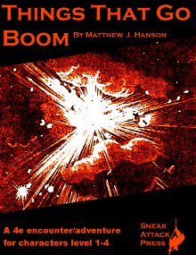 Things That Go Boom (4e) - Sneak Attack Press | DriveThruRPG