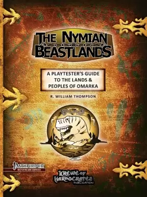 The Nymian Beastlands: A Playtester's Guide to the Lands & Peoples of ...