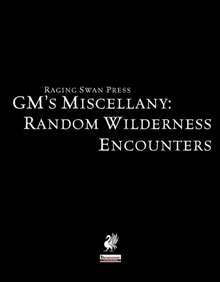 GM's Miscellany: Random Wilderness Encounters - Raging Swan Press | GM ...