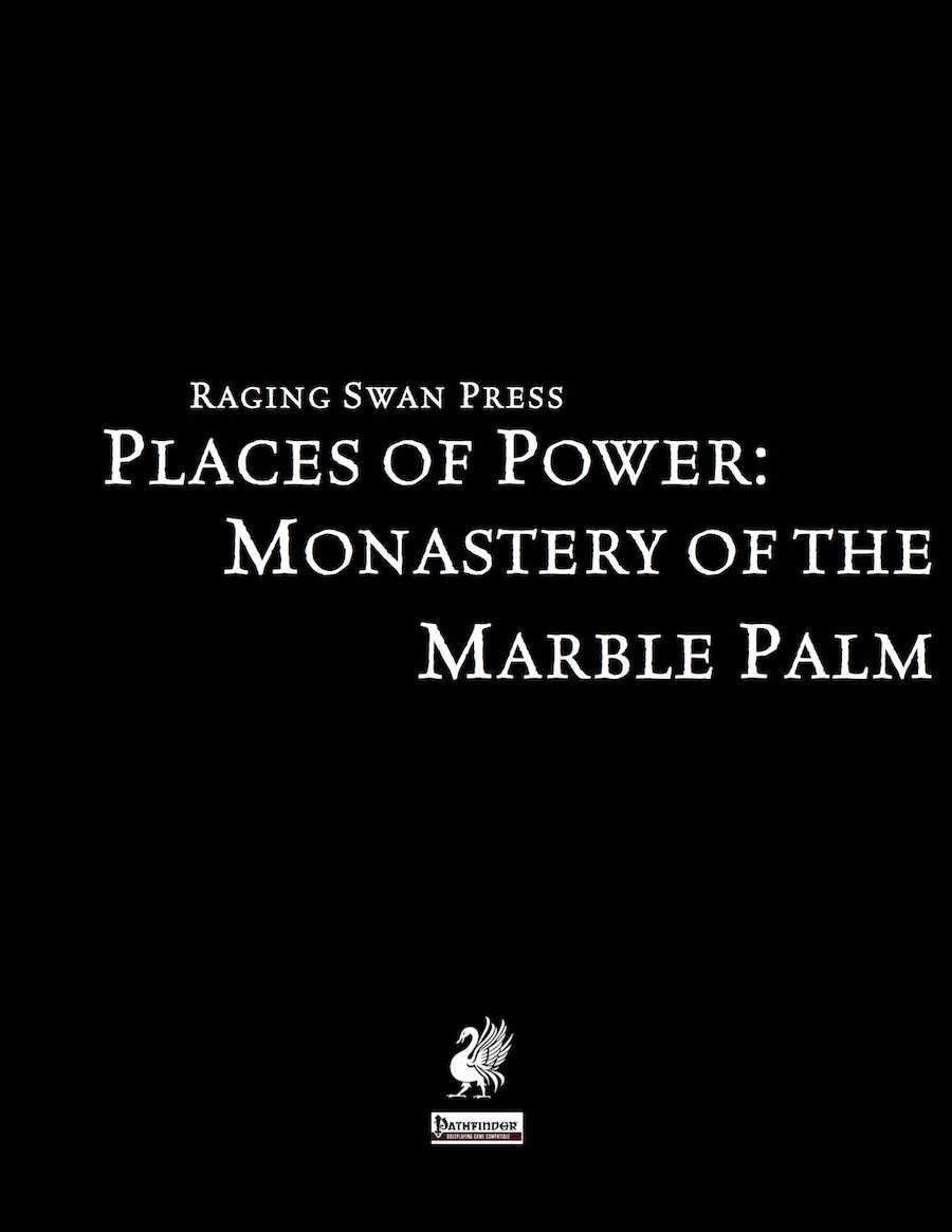 Places of Power: Monastery of the Marble Palm - Raging Swan Press | GM ...