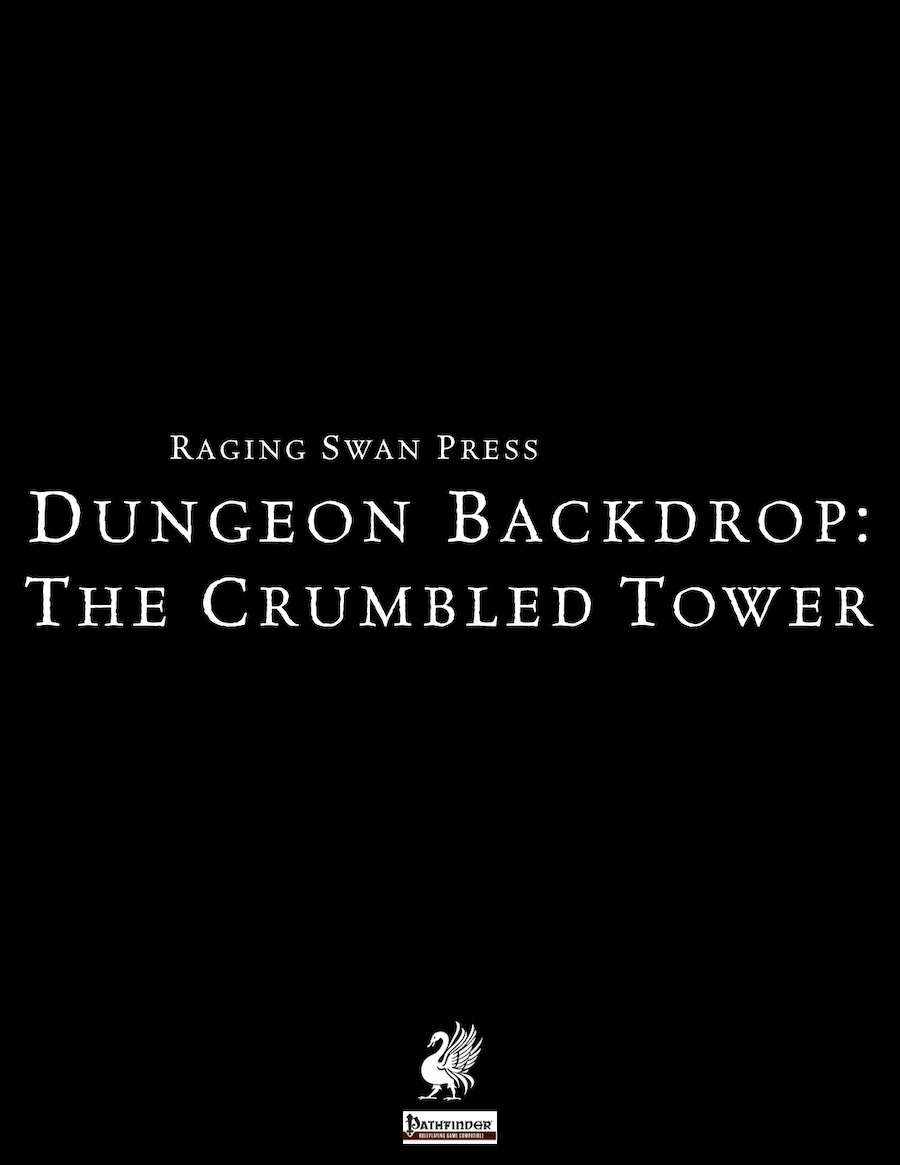 Dungeon Backdrop: The Crumbled Tower - Raging Swan Press | GM's ...