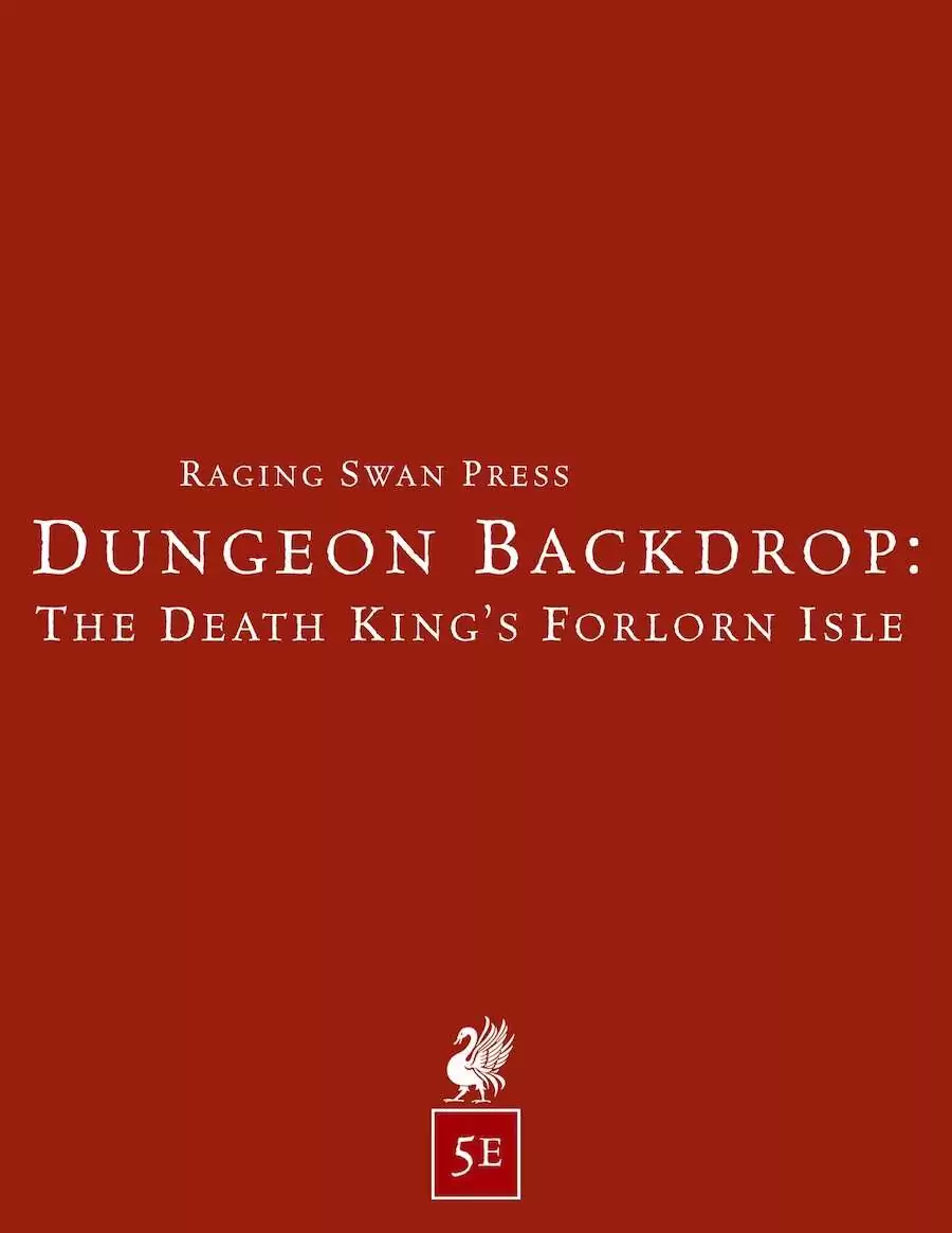 Dungeon Backdrop: The Death King's Forlorn Isle (5e) - Raging Swan ...