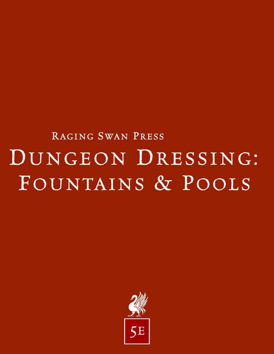 Dungeon Dressing: Fountains & Pools 2.0 (5e) - Raging Swan Press | GM's ...