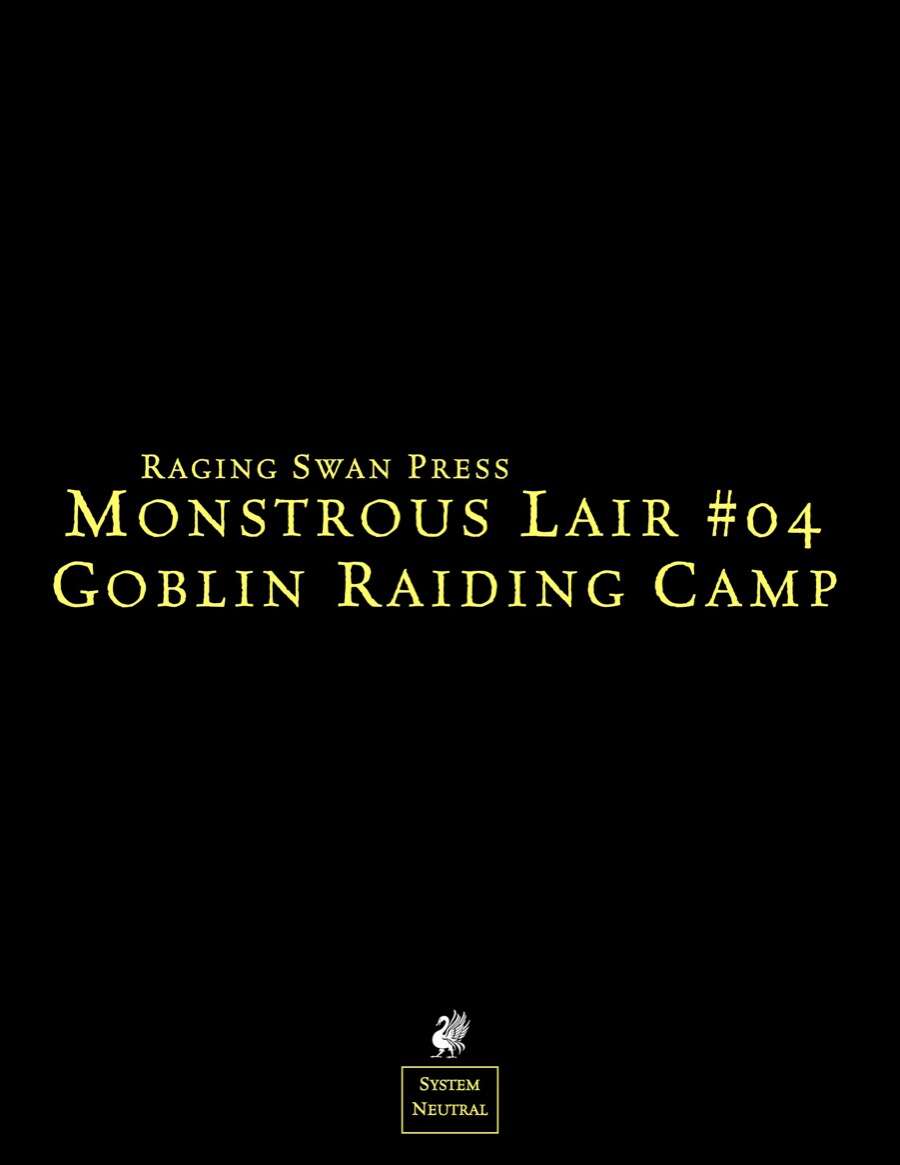 Monstrous Lair #4: Goblin Raiding Camp (Remastered) - Raging Swan Press ...
