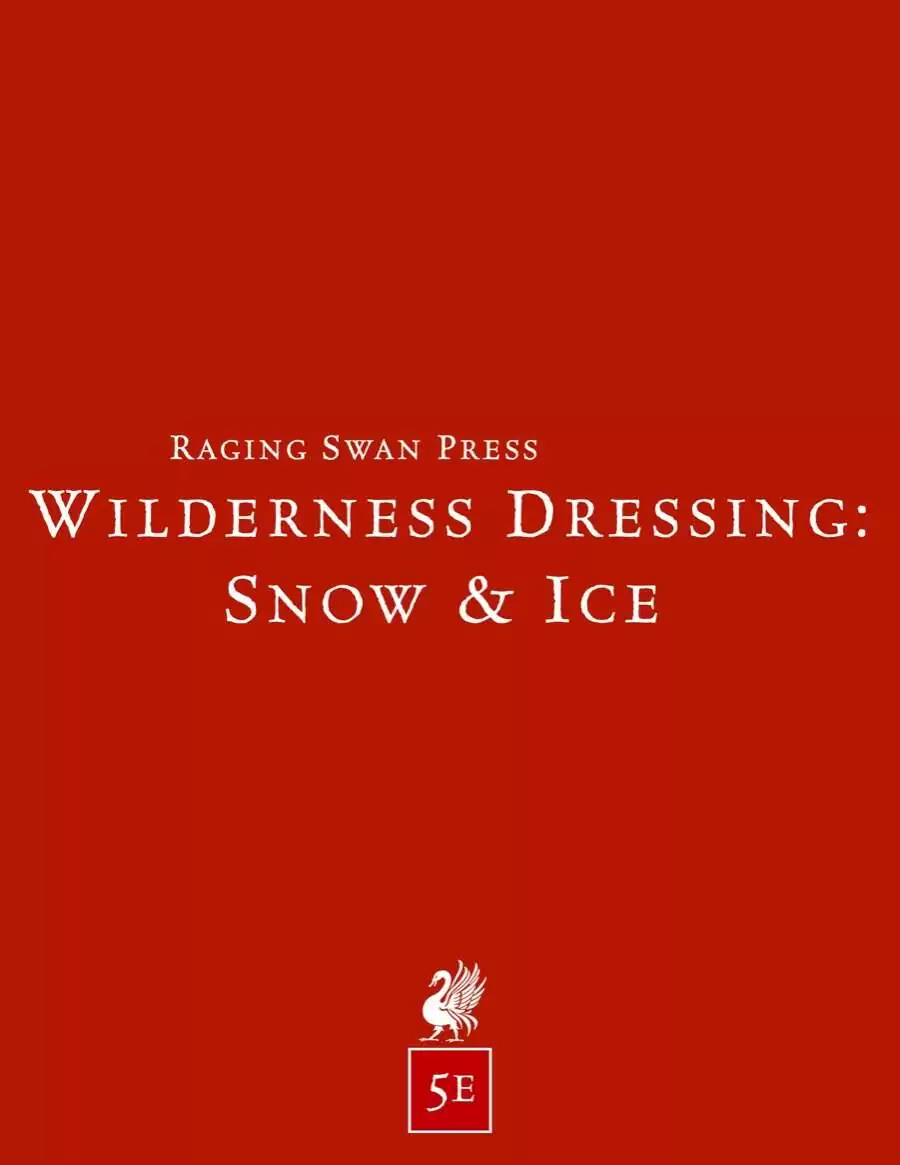 Wilderness Dressing: Snow & Ice (5e) Remastered - Raging Swan Press ...