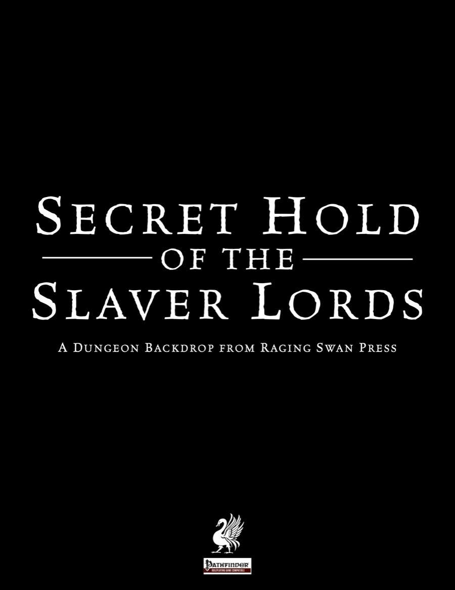 Dungeon Backdrop: Secret Hold of the Slaver Lords (P1) - Raging Swan ...