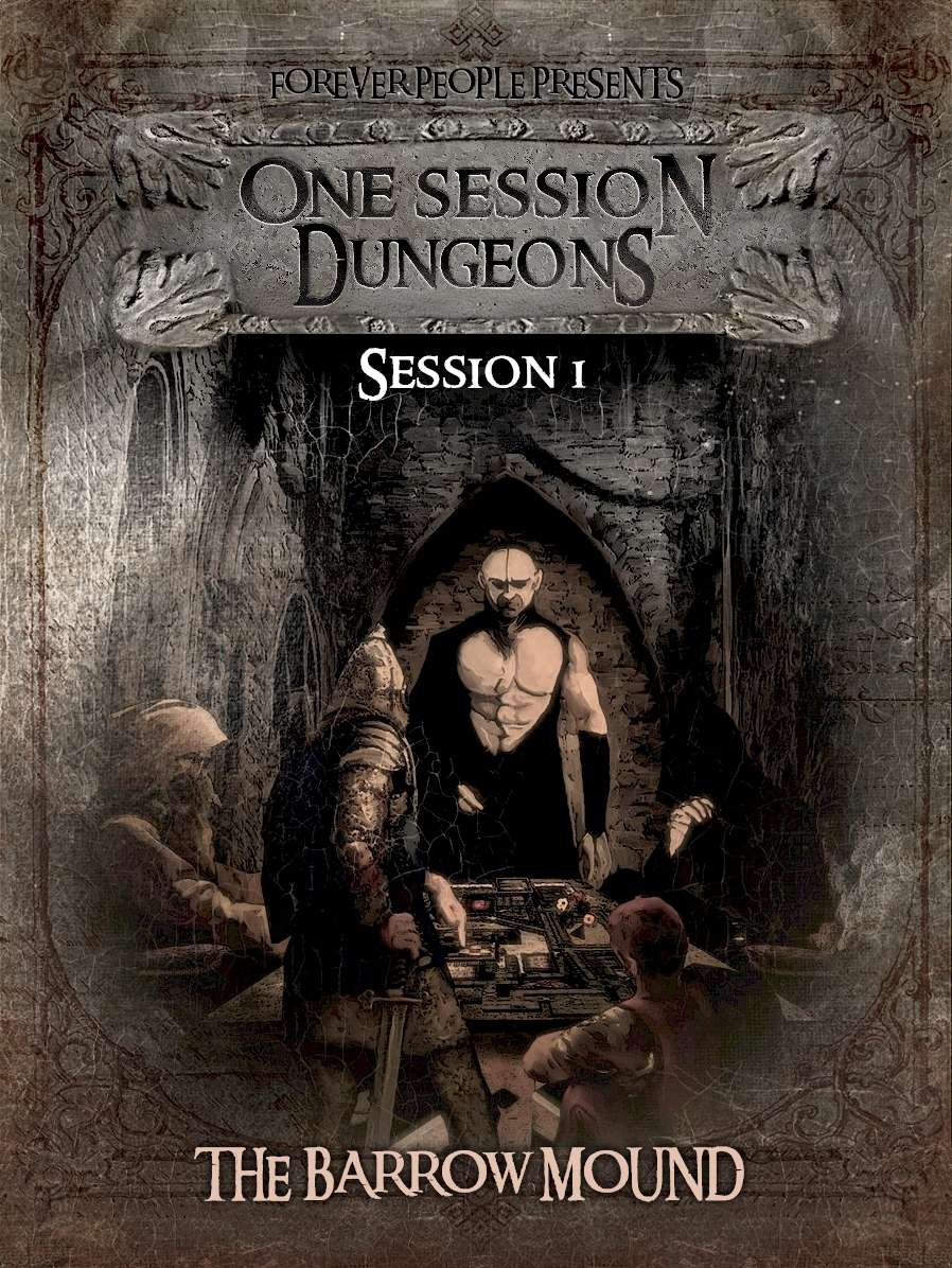 1 Session Dungeons #1 - The Barrow Mound - Forever People | DriveThruRPG