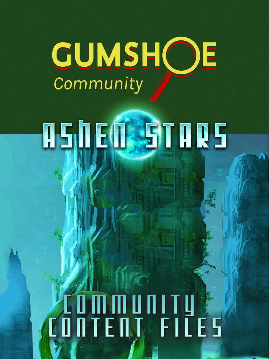 Ashen Stars Community Content files - Pelgrane Press | GUMSHOE System ...