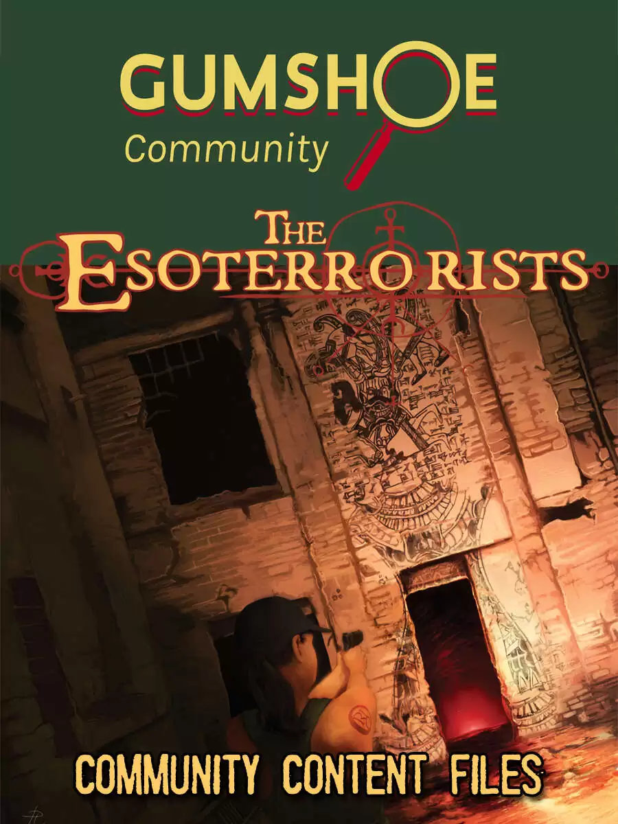 The Esoterrorists Community Content files - Pelgrane Press | GUMSHOE ...