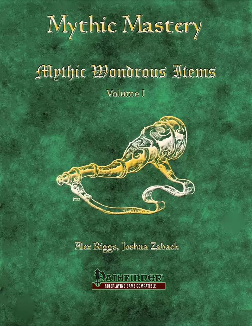 Mythic Mastery - Mythic Wondrous Items Volume I - Necromancers of the ...